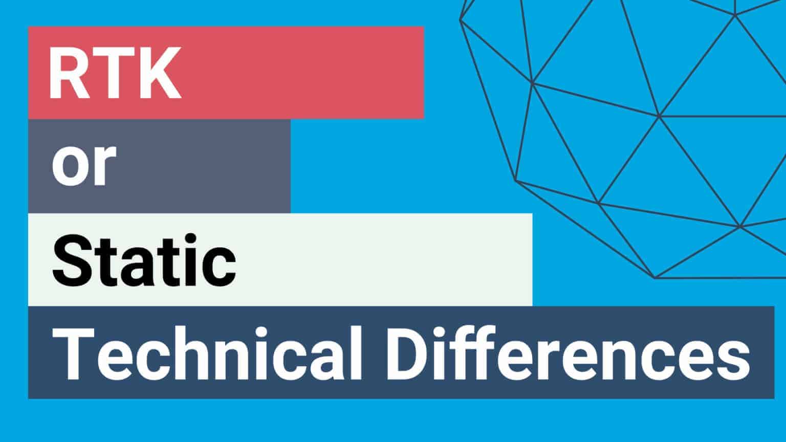 RTK vs Static Measurements: A Technical Comparison | Bench Mark